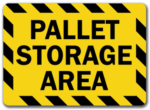 Pallet Storage Area Warehouse Sign - 10" X 14" OSHA Safety Sign ...