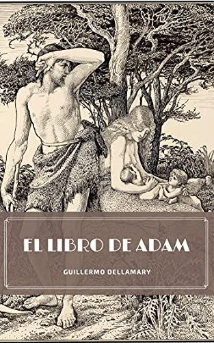 El libro de Adam (Spanish Edition) eBook : Dellamary, Guillermo: Amazon ...