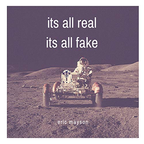 Play Its All Real Its All Fake by Eric Mayson on Amazon Music