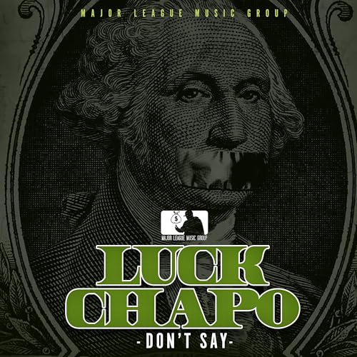 Play Don't Say by Luck Chapo on Amazon Music Unlimited