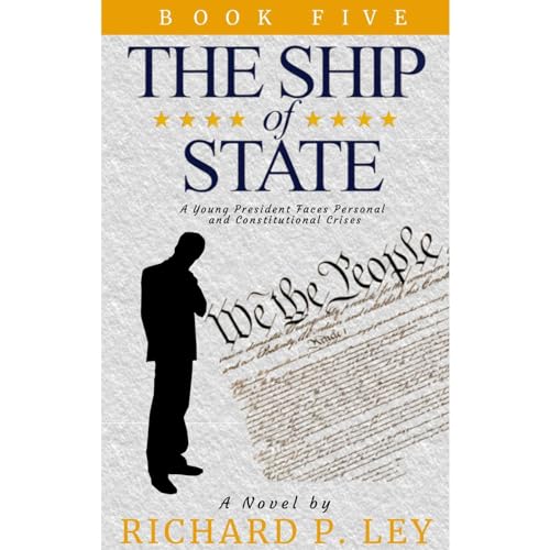 Amazon.com: The Ship of State: Book One: A Young President Saves ...