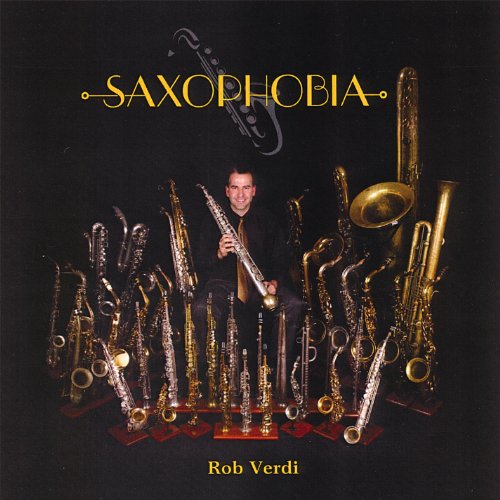 Amazon.com: Saxophobia : Rob Verdi: Digital Music