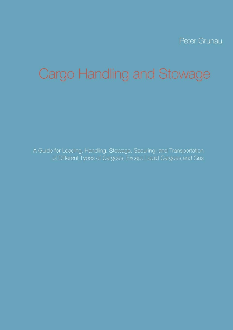 Buy Cargo Handling and Stowage: A Guide for Loading, Handling, Stowage ...