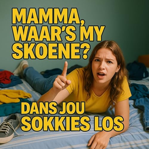 Play Mamma, Waar’s My Skoene? – Dans Jou Sokkies Los! | Afrikaanse EDM ...