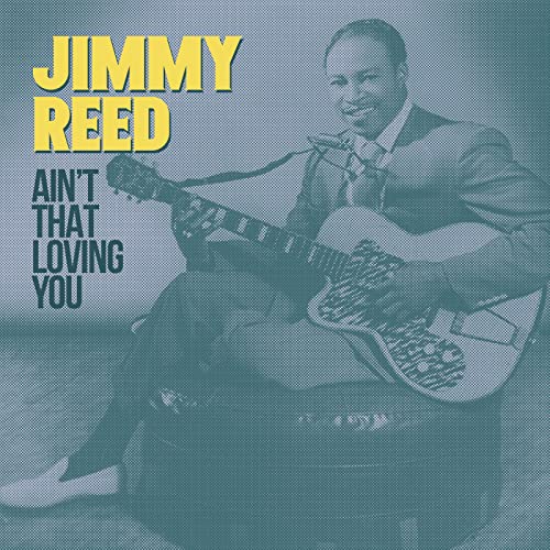 Amazon.com: Ain't That Lovin' You Baby : Jimmy Reed: Digital Music