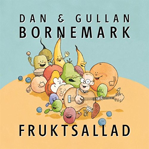 Play Fruktsallad by Dan Bornemark & Gullan Bornemark on Amazon Music