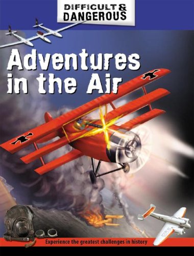 Adventures in the Air (Difficult & Dangerous): Lewis, Simon ...