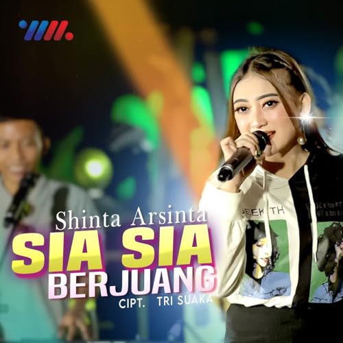 Play Sia Sia Berjuang by Shinta Arsinta on Amazon Music
