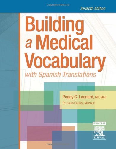 Building a Medical Vocabulary: with Spanish Translations (Leonard ...