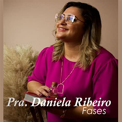 Play Fases by Pastora Daniela Ribeiro on Amazon Music