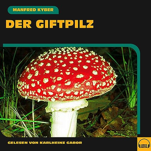 Amazon.com: Der Giftpilz (Audible Audio Edition): Manfred Kyber ...