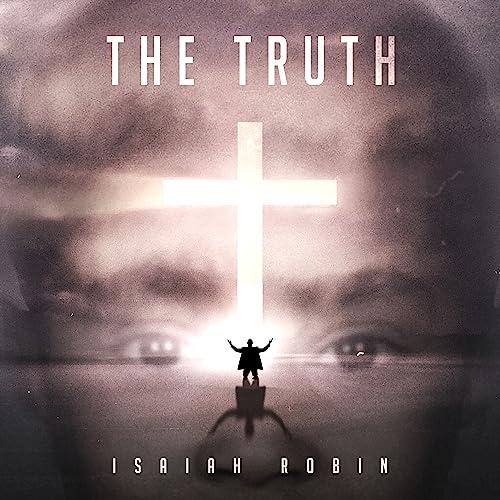 Amazon.com: The Truth : Isaiah Robin: Digital Music