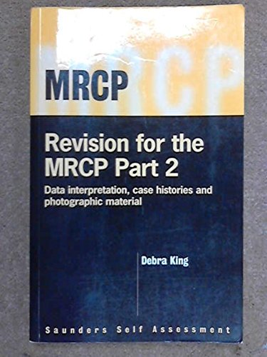Revision for the Mrcp Part 2: Data Interpretation, Case Histories, and ...