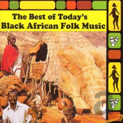 Various Artists - Best Of Today's Black African Folk Music - Amazon.com ...