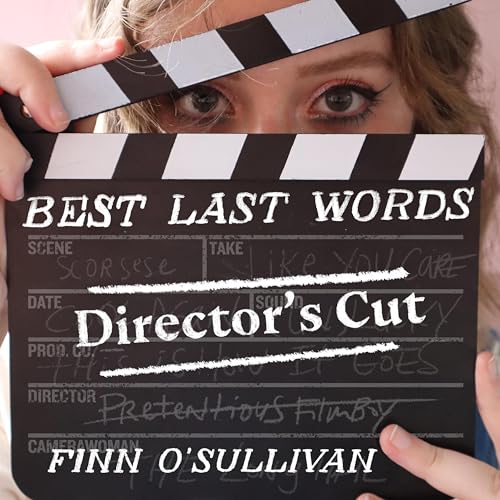 Best Last Words (Director's Cut) by Finn O'Sullivan on Amazon Prime Music