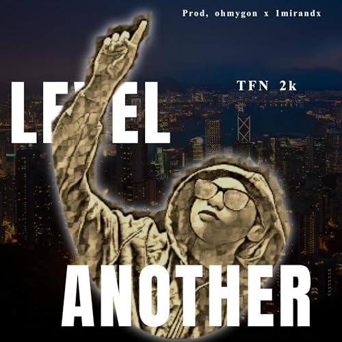 Amazon MusicでTFN 2kのANOTHER LEVELを再生する