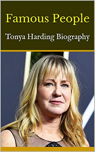 Amazon.com: Famous People: Tonya Harding Biography eBook : Harvey ...