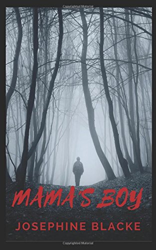 Mama's Boy: Blacke, Josephine, Lucas, Robyn: 9781521713075: Amazon.com ...