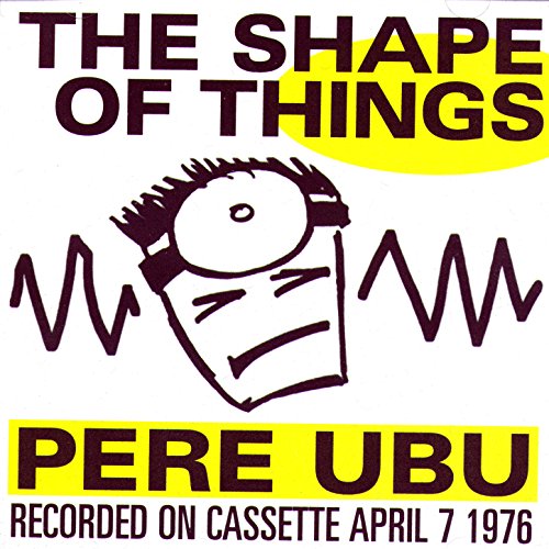Play The Shape of Things by Pere Ubu on Amazon Music