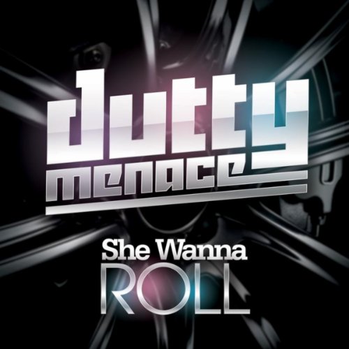 Play She Wanna Roll by Dutty Menace on Amazon Music