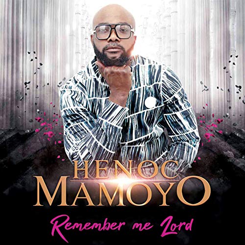 Play Remember me Lord by Henoc Mamoyo on Amazon Music