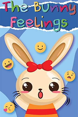 The Bunny Feelings: Children's book about emotions & feelings, kids ...
