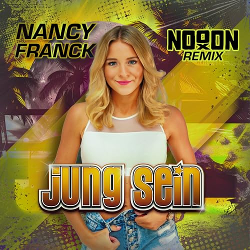 Spiele Jung sein (NoooN Remix) von Nancy Franck auf Amazon Music ab