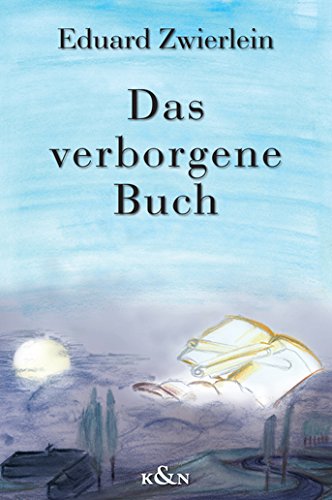 Das verborgene Buch : Zwierlein, Eduard: Amazon.de: Bücher