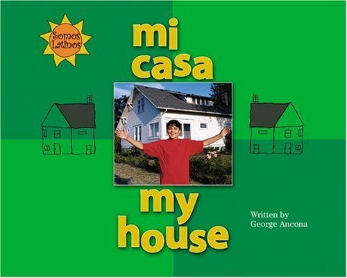 Mi Casa / My House (Somos Latinos / We Are Latinos) (English and ...