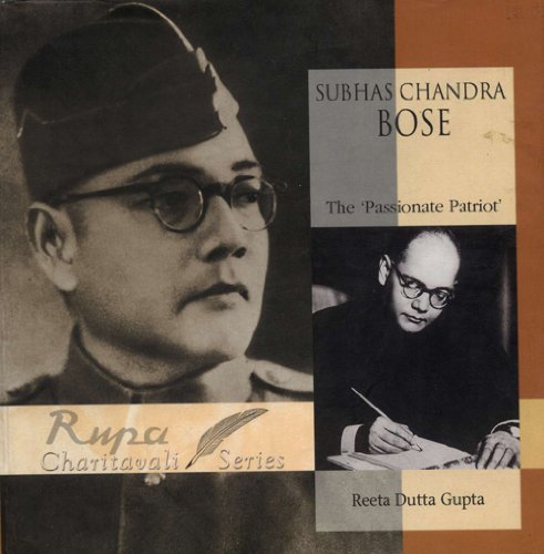 Subhas Chandra Bose the Passionate Patriot: The 'passionate Patriot ...