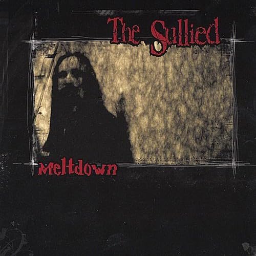 The Sullied - Meltdown - Amazon.com Music