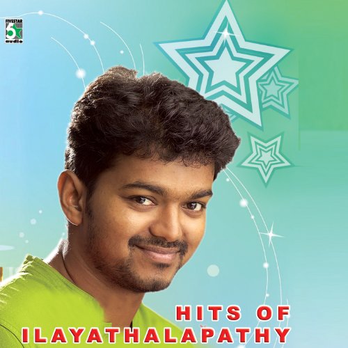 Hits of Ilayathalapathy Vijay by VARIOUS ARTISTS on Prime Music