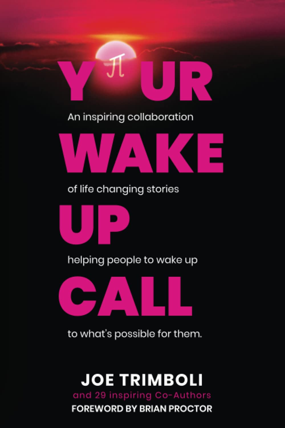 Your Wake Up Call: An inspiring collaboration of life changing stories ...