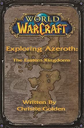 World of Warcraft: Exploring Azeroth - The Eastern Kingdoms: Amazon.co ...