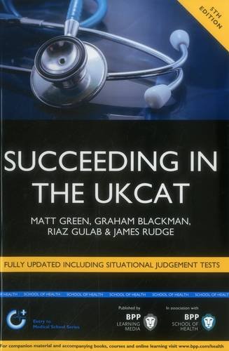 Succeeding in the UKCAT (Entry to Medical School): 9781472727848 ...