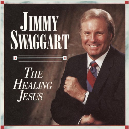 Play The Healing Jesus by Jimmy Swaggart on Amazon Music