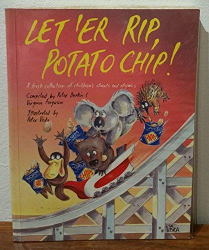 LET 'ER RIP, POTATO CHIP! A Fresh Collection of Australian Children's ...