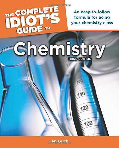 The Complete Idiot's Guide to Chemistry, 3rd Edition (Idiot's Guides ...