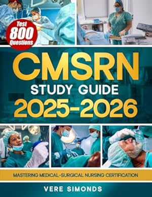 CMSRN Study Guide 2025-2026: Complete Review + 1500 Questions and ...