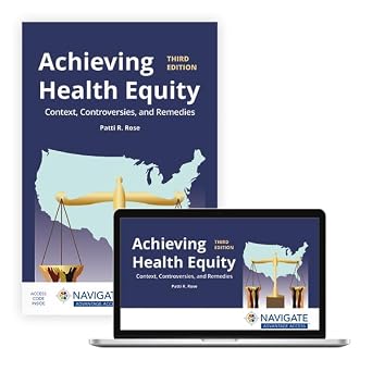 Achieving Health Equity: Context, Controversies, and Remedies: Context ...