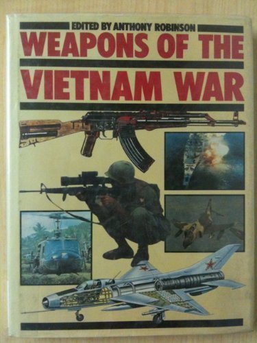 Weapons of the Vietnam War: Robinson, Anthony: 9780831793821: Amazon ...