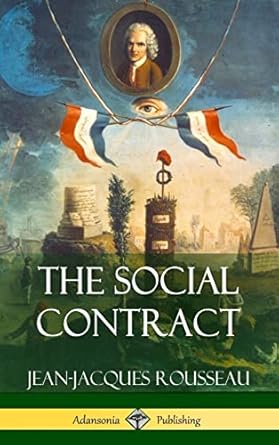 The Social Contract (Hardcover): Rousseau, Jean-Jacques: 9781387815395 ...