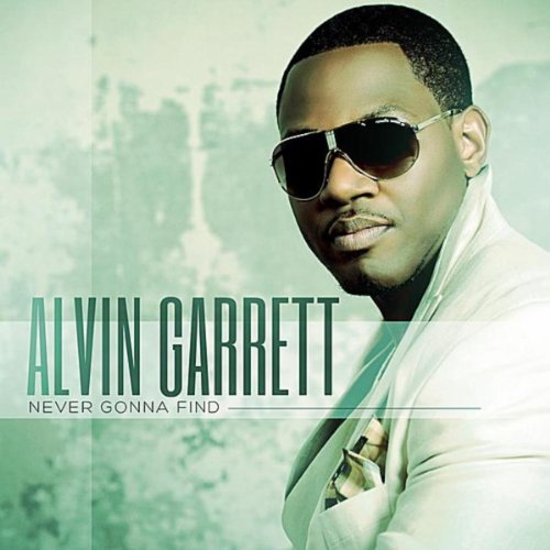 Play Never Gonna Find by Alvin Garrett on Amazon Music