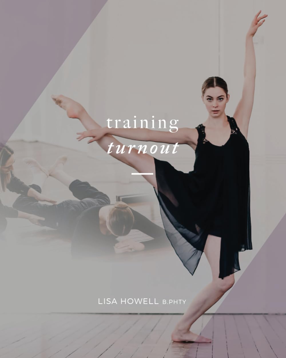 Amazon.com: Training Turnout (The Ballet Blog - Performance Enhancement Programs): 9781798232354 ...
