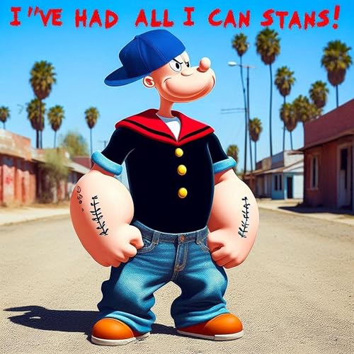 Play I've Had All I Can Stands! Modern Edition (Popeye Rap Song) by ...