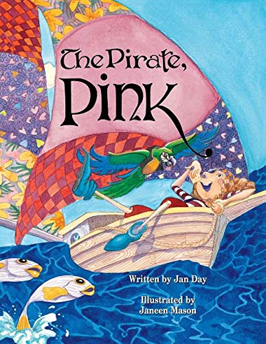 Pirate, Pink, The: Day, Jan, Mason, Janeen: 9781455624102: Amazon.com ...