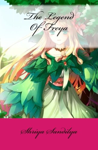 Buy The Legend Of Freya Book Online at Low Prices in India | The Legend ...
