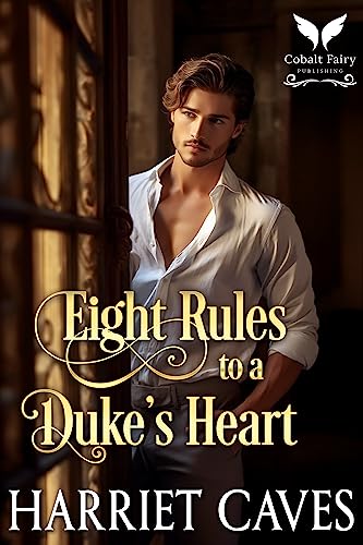 Amazon.com: Eight Rules to a Duke’s Heart: A Historical Regency Romance ...