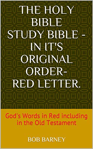 The Holy Bible Study Bible - In it's Original Order- RED Letter. : God ...
