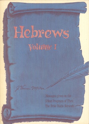 Hebrews Volume I Chapters 1-7 Thru the Bible Radio Network | Amazon.com.br